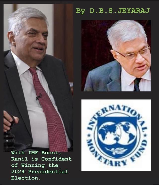 With IMF Boost, Ranil is Confident of Winning the 2024 Presidential ...